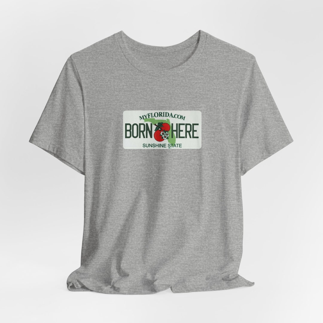 Florida FL Born Here License Plate Unisex Jersey Short Sleeve T-shirt ...