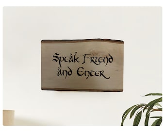 Speak Friend and Enter. Engraved Wood Sign. Great Gift! - Etsy
