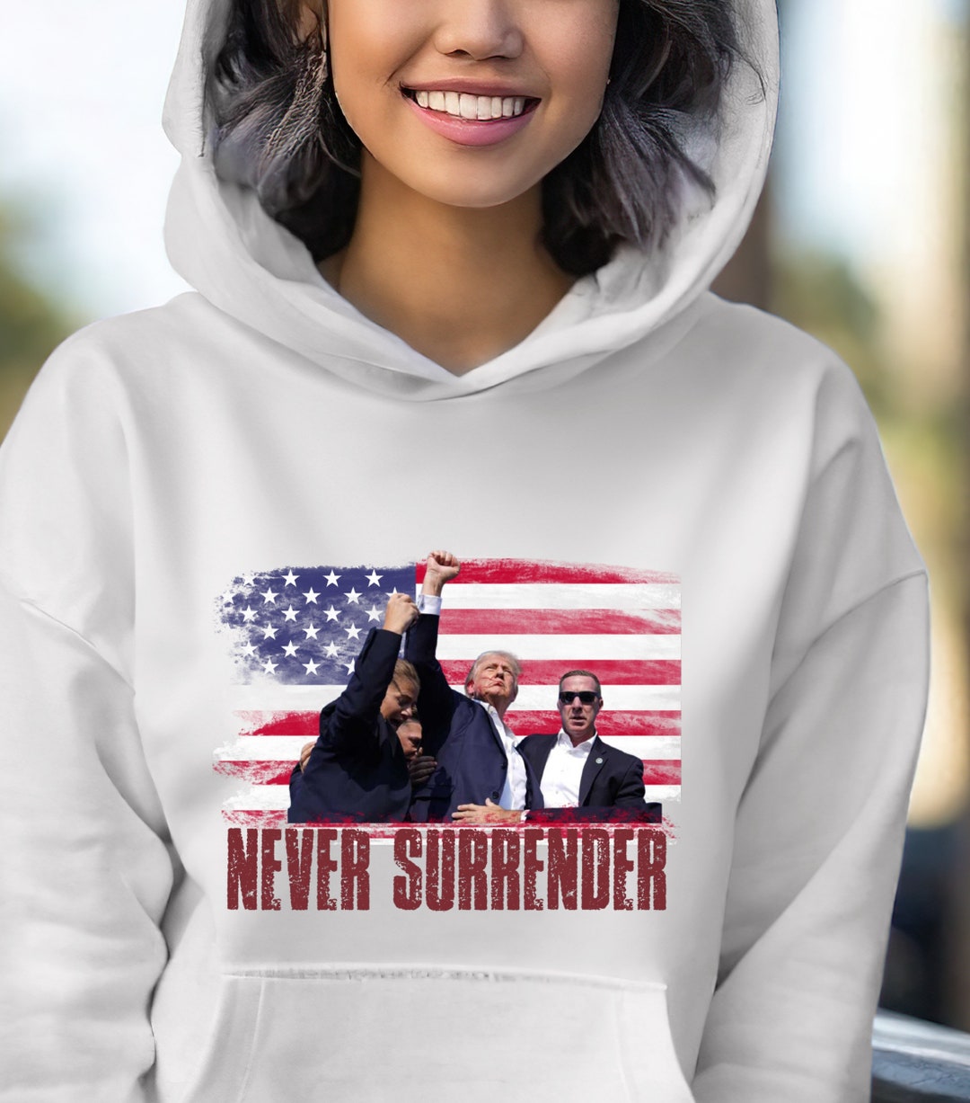 Never Surrender Trump Shot 2024 Hoodie, Trump Election 2024 Hoodie ...