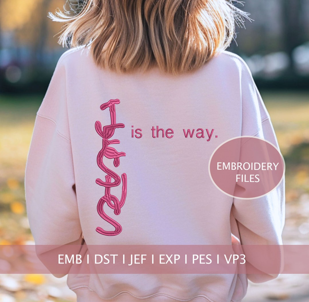 Jesus is the Way Christian Embroidery File, Machine Embroidery, Faith ...