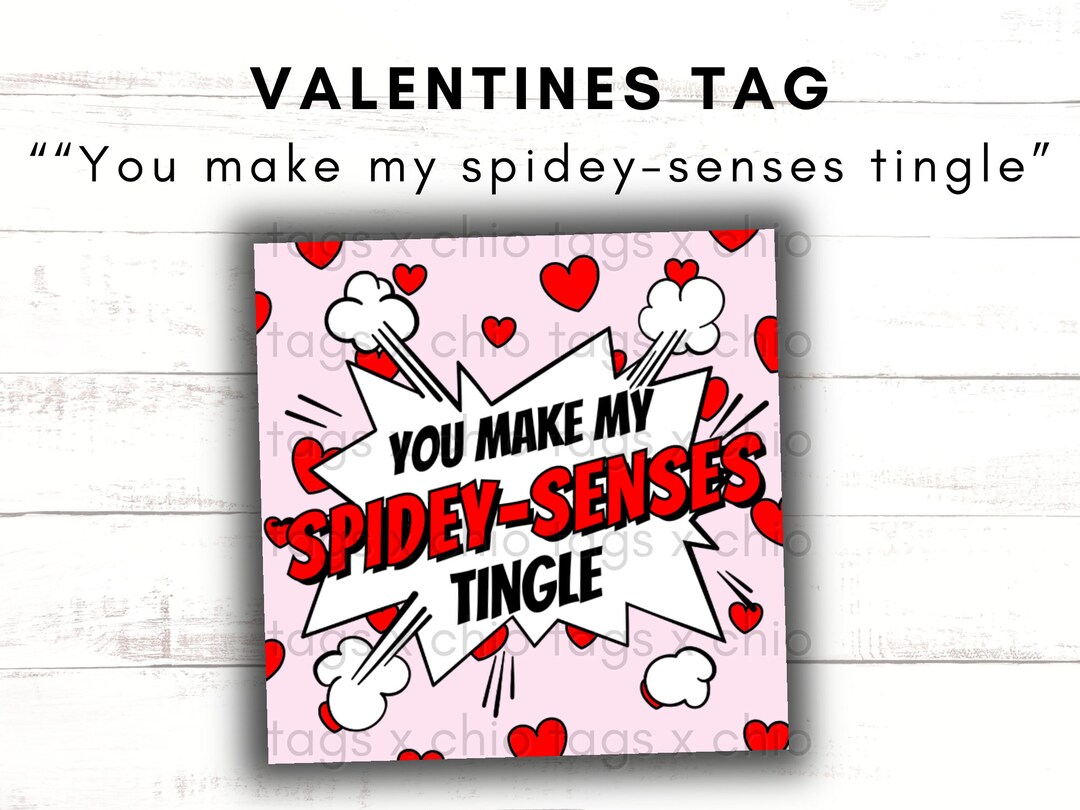 Valentines Treat Tag, You Make My Spidey Senses Tingle, Spiderman ...