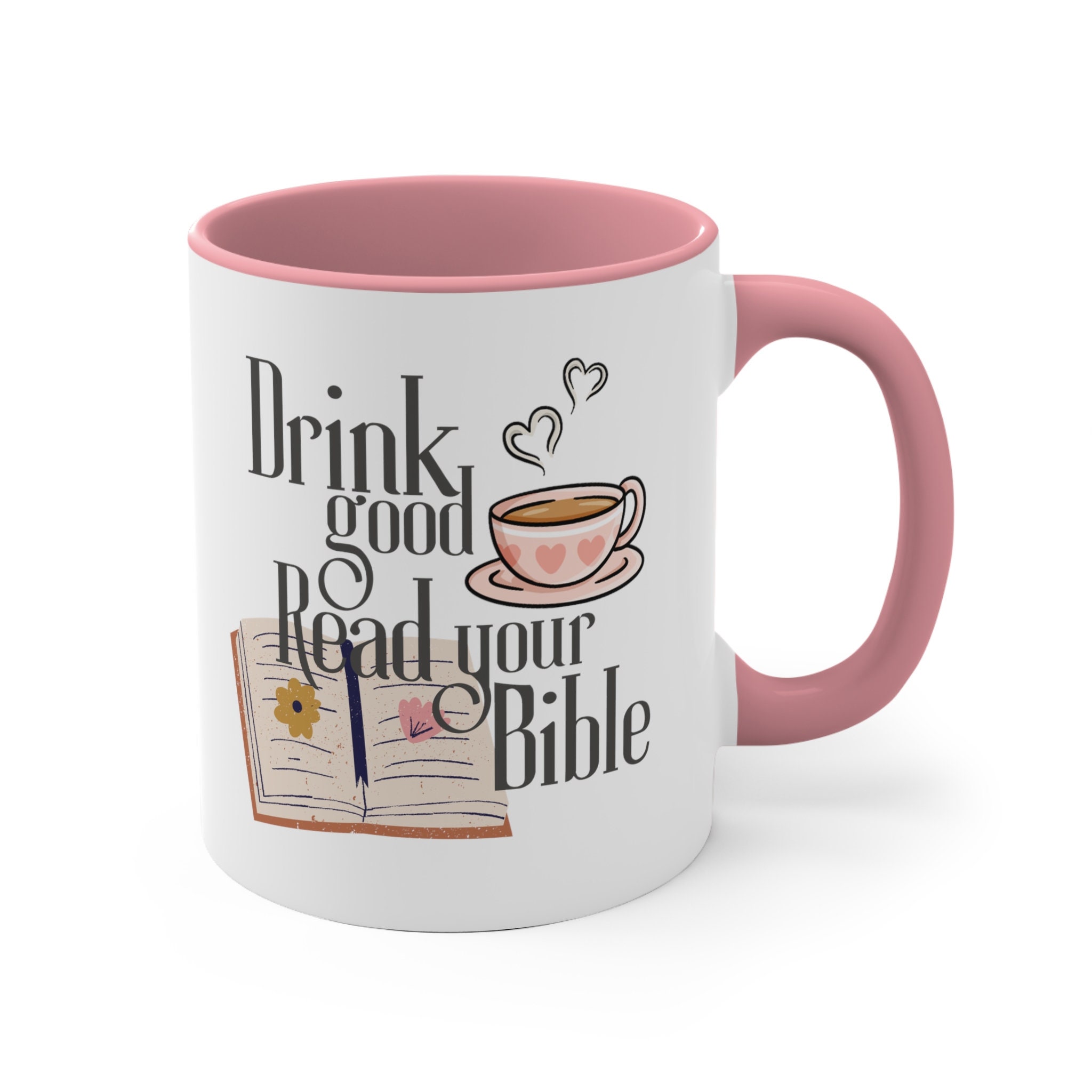 Drink Good Coffee Read Your Bible Accent Coffee Mug, 11oz Bible ...