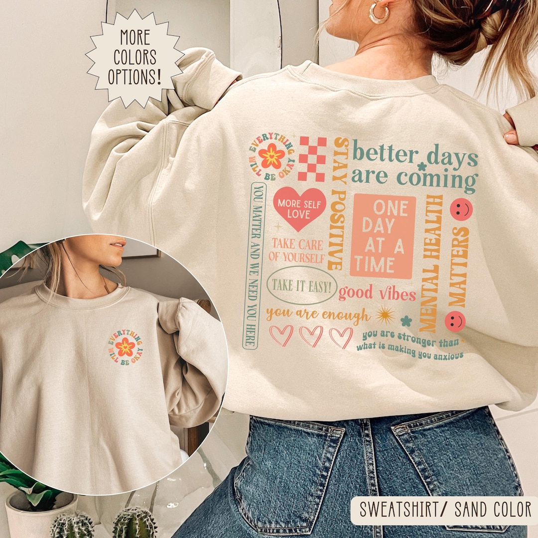 Everything Will Be Okay Sweatshirt You Matter Sweatshirt Good Vibe ...