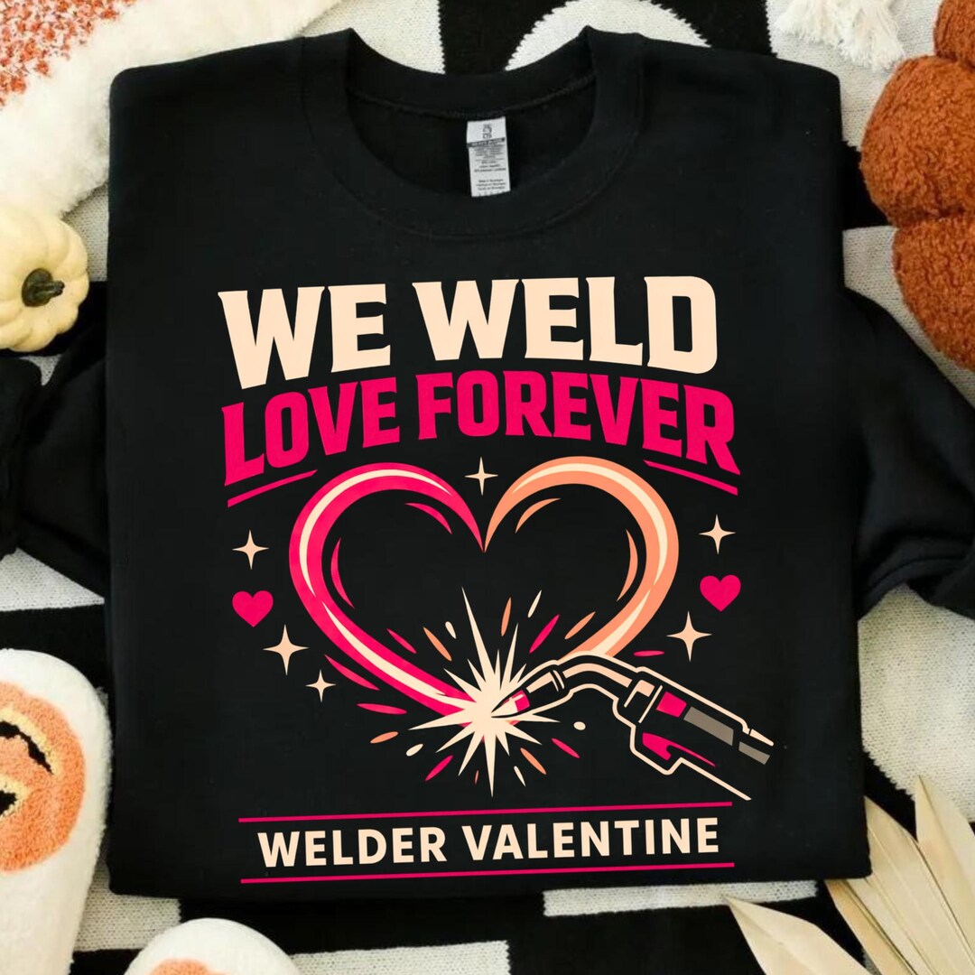 Welder Valentine PNG: We Weld Love Forever, Metal Art (digital Download ...