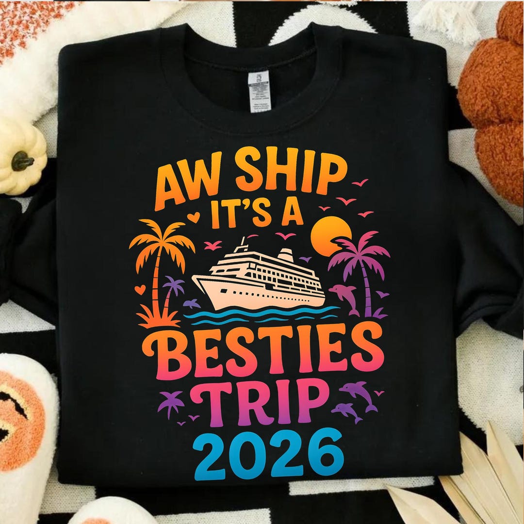 Aw Ship It's A Besties Trip 2026 PNG: Cruise Vacation Matching (digital ...