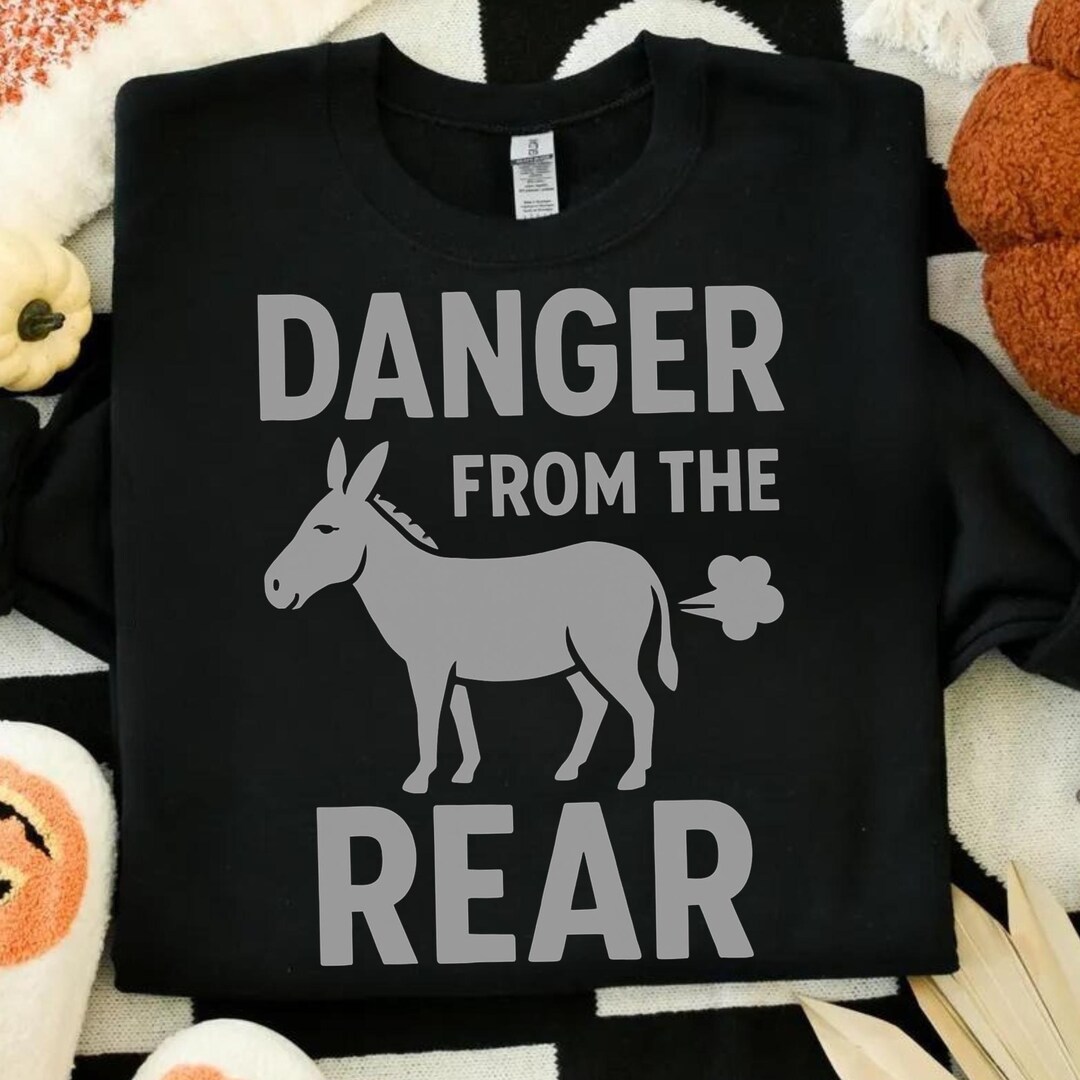 Funny Donkey Fart Joke PNG: Danger From the Rear Sarcastic Design ...