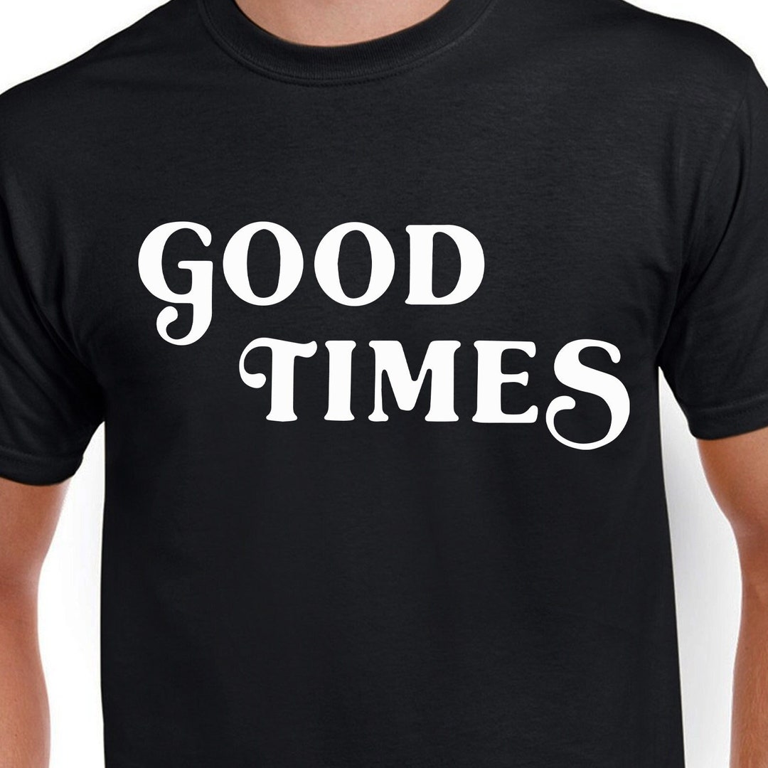 Good Times Cut Files | Cricut | Silhouette Cameo | Svg Cut Files ...