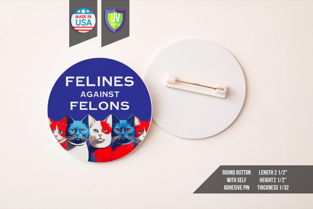 Felines Not Felons Pin Buttons, Kamala Harris 2024 Pin Button, Kamala ...