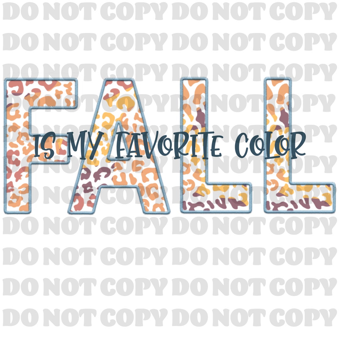 Leopard Fall is My Favorite Color PNG Faux Embroidery Sublimation DTF ...