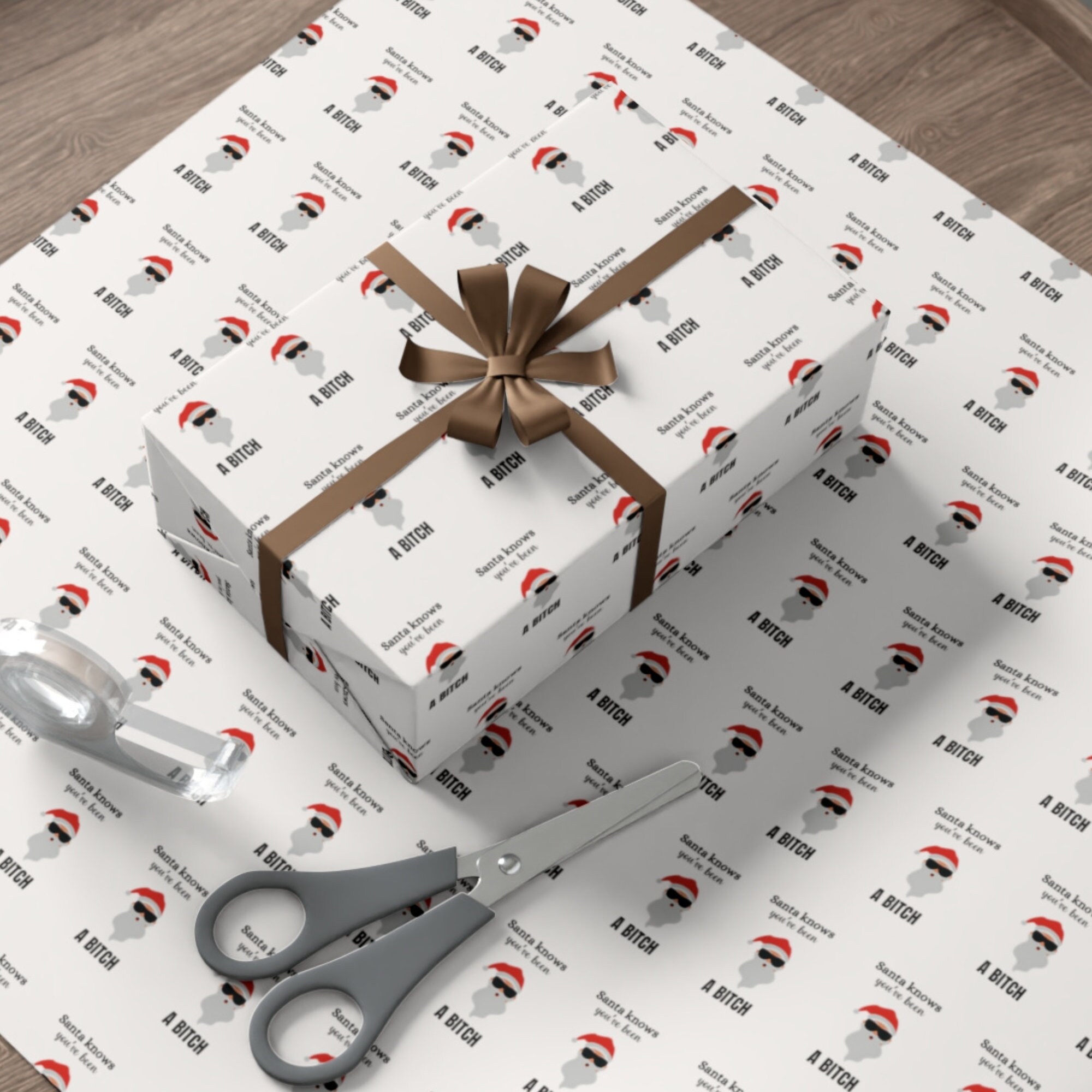 Santa Knows You've Been A Bitch Wrapping Paper, Rude Wrapping Paper ...