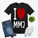 I Love MM2 Roblox Shirt - Etsy