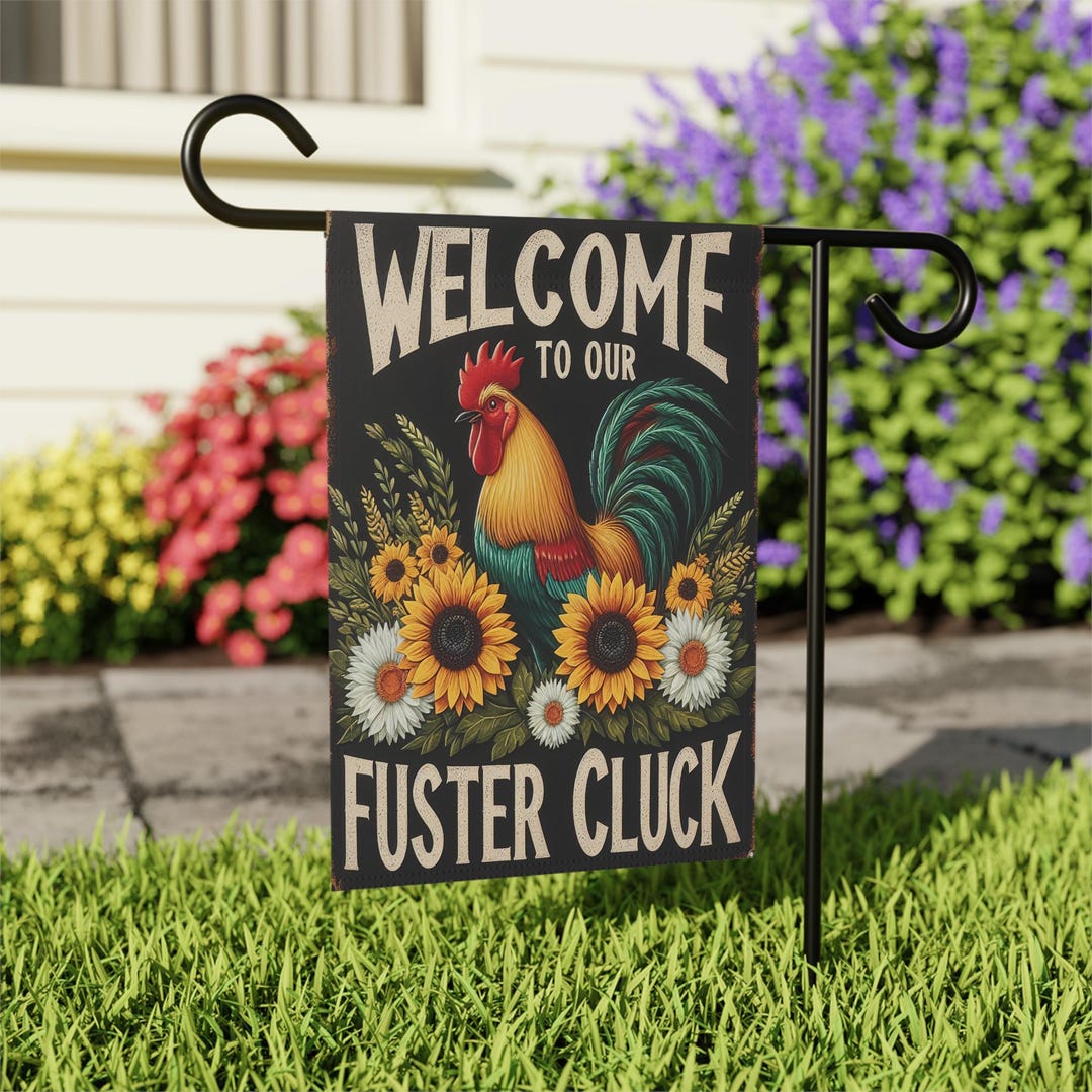Garden Flag, Welcome to Our Fuster Cluck Banner - Cheerful Farmhouse ...