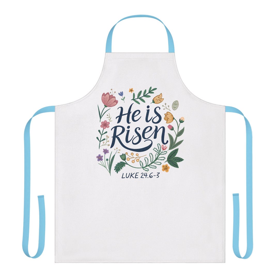 Inspirational Floral Apron, He is Risen Design, Easter Cooking Gift ...
