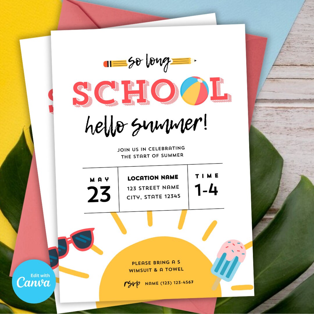 Summer Party Editable Invitation, so Long School Hello Summer Party ...