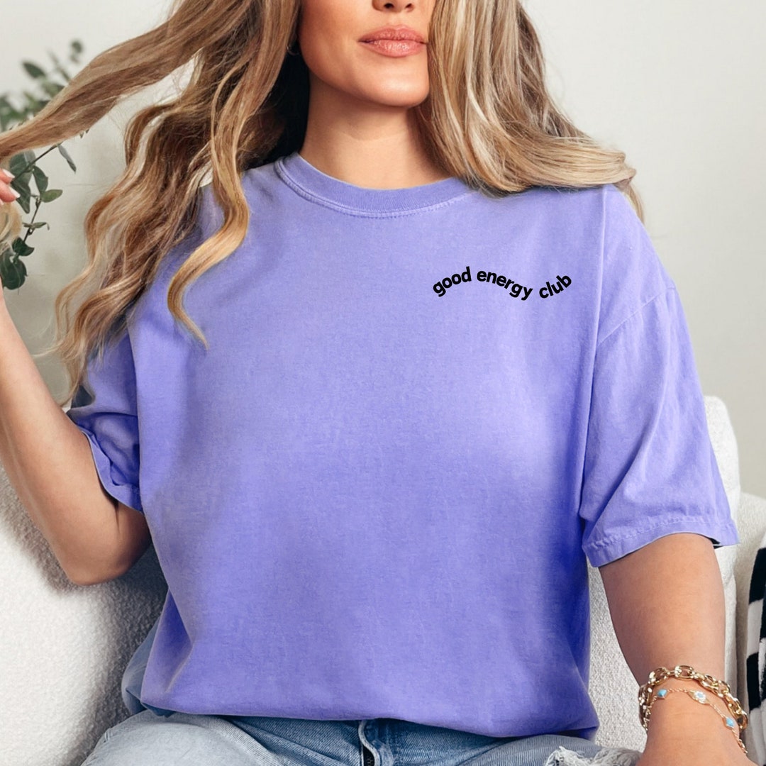 Good Energy Club Tshirt, Good Energy Tshirt, Good Energy Shirt, Trendy ...