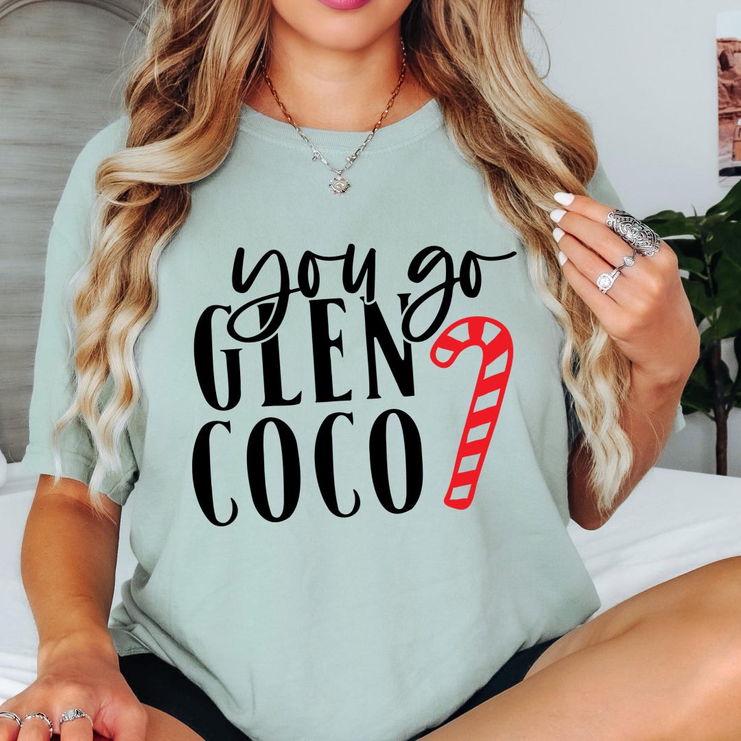 You Go Glen Coco Tshirt, Glen Coco Shirt, Mean Girls Tshirt, Mean Girls ...