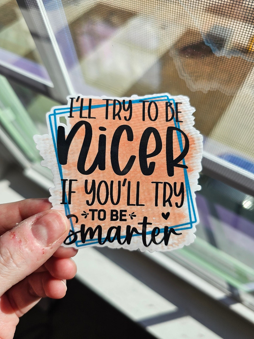 I'll Try to Be Nicer If You'll Try to Be Smarter Sarcastic Funny Adult ...