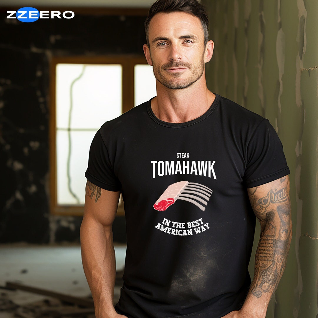 Tomahawk Steak T-shirt "in the Best American Way" | Gourmet Grill Gift ...
