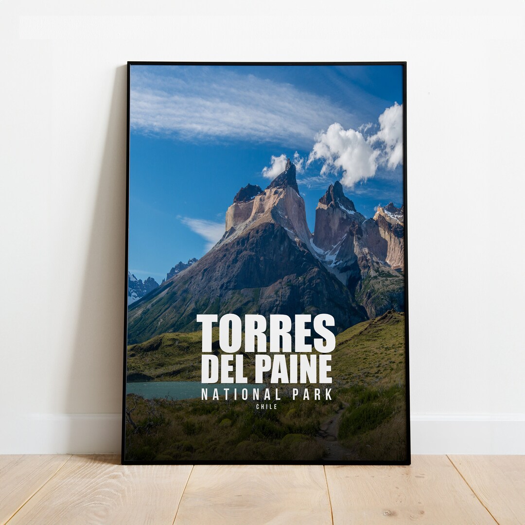 Torres Del Paine National Park Print | Torres Del Paine National Park ...