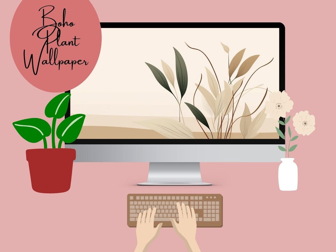 Boho Desktop Wallpaper Aesthetic Plants | Simple Minimalist Background ...