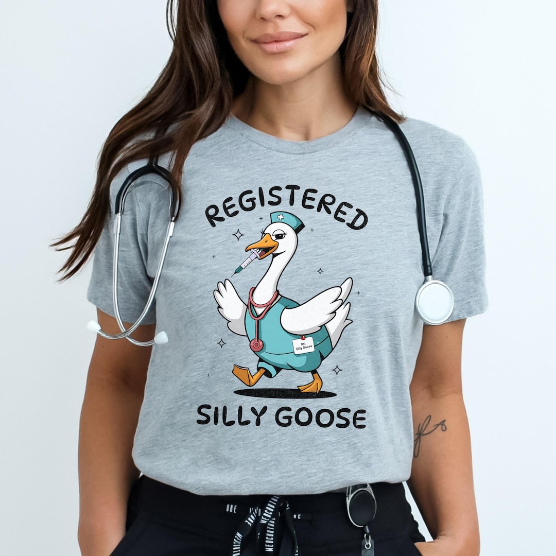 Registered Silly Goose Nurse Shirt, Funny RN Nurse Tee, Cute ER Nurse ...