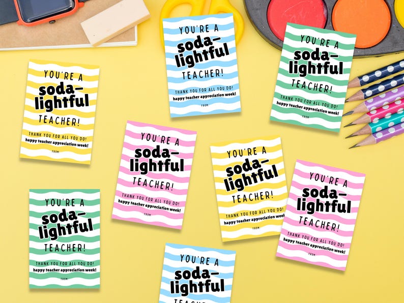 Teacher Appreciation Gift Tags, School Printable You Are Soda-lightful ...