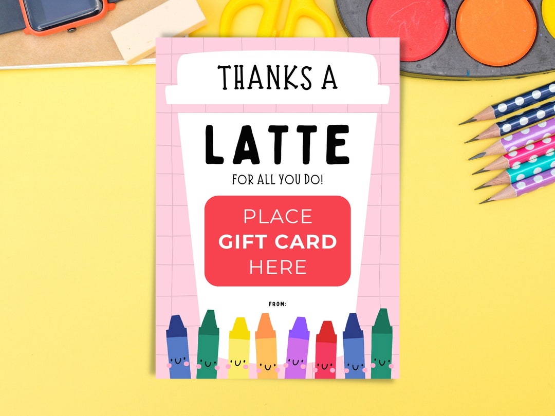 Printable Thanks A Latte for All You Do Appreciation Gift Card Holder ...