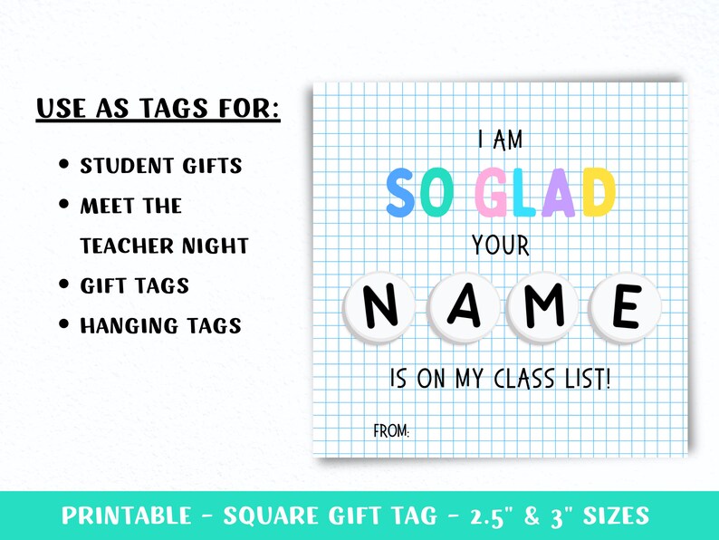 Printable Student Gift Tag, I'm Glad Your Name is on My Class List ...