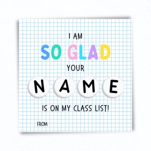 Printable Student Gift Tag, I'm Glad Your Name is on My Class List ...