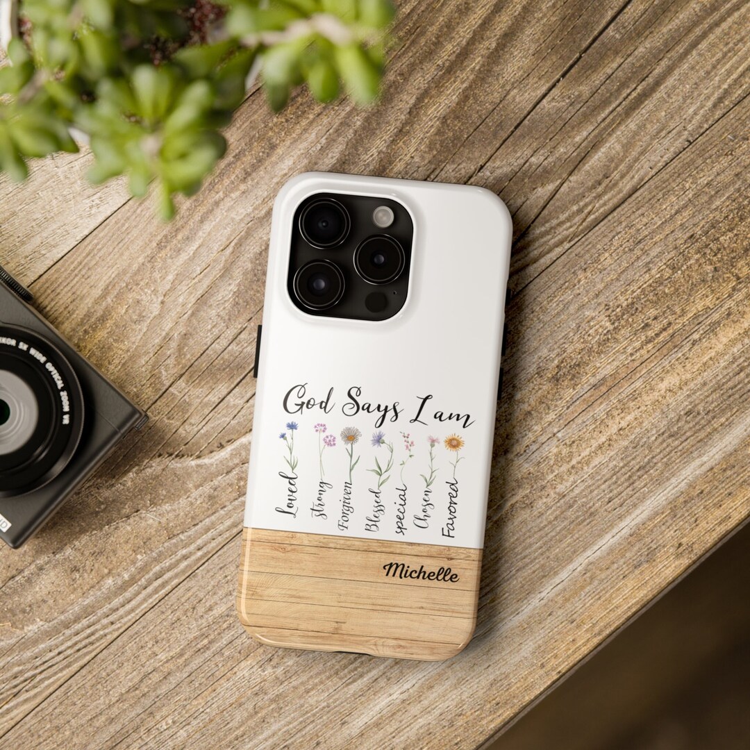 Custom Christian Gifts, God Says I Am Affirmation Phone Cases ...
