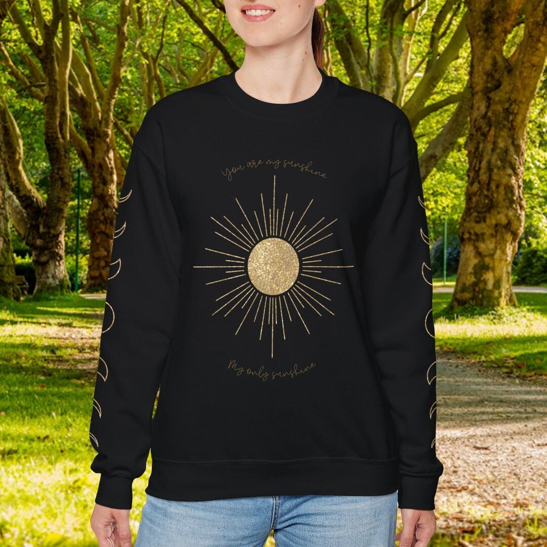 You Are My Sunshine Unisex Heavy Crewneck Sweatshirt My Only Sunshine Celestial Sleeves Golden ...