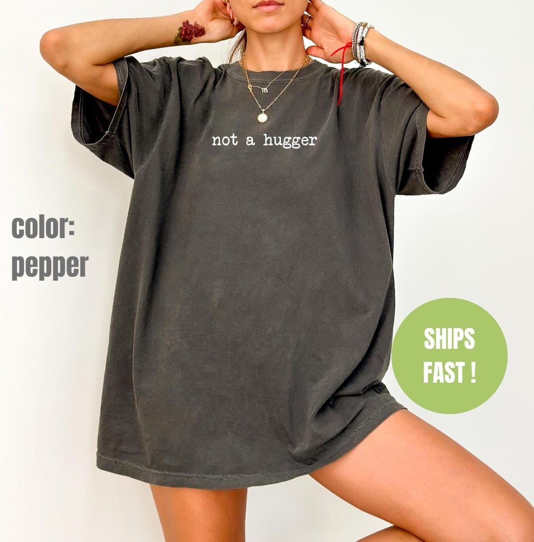 Comfort Colors® Not A Hugger Shirt, Introvert Tshirt, Funny Shirt ...