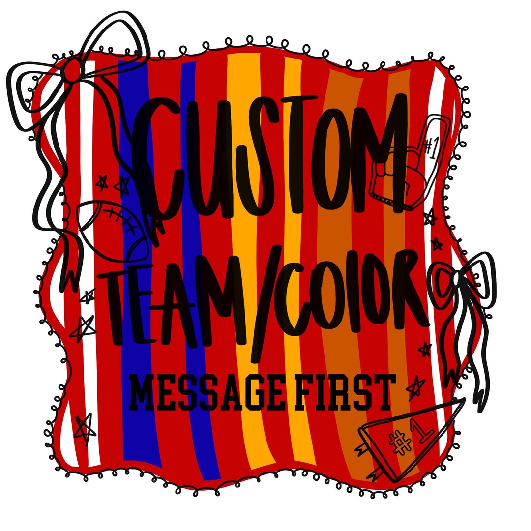 Custom Team Color/phrase PNG/ Message for Details! - Etsy
