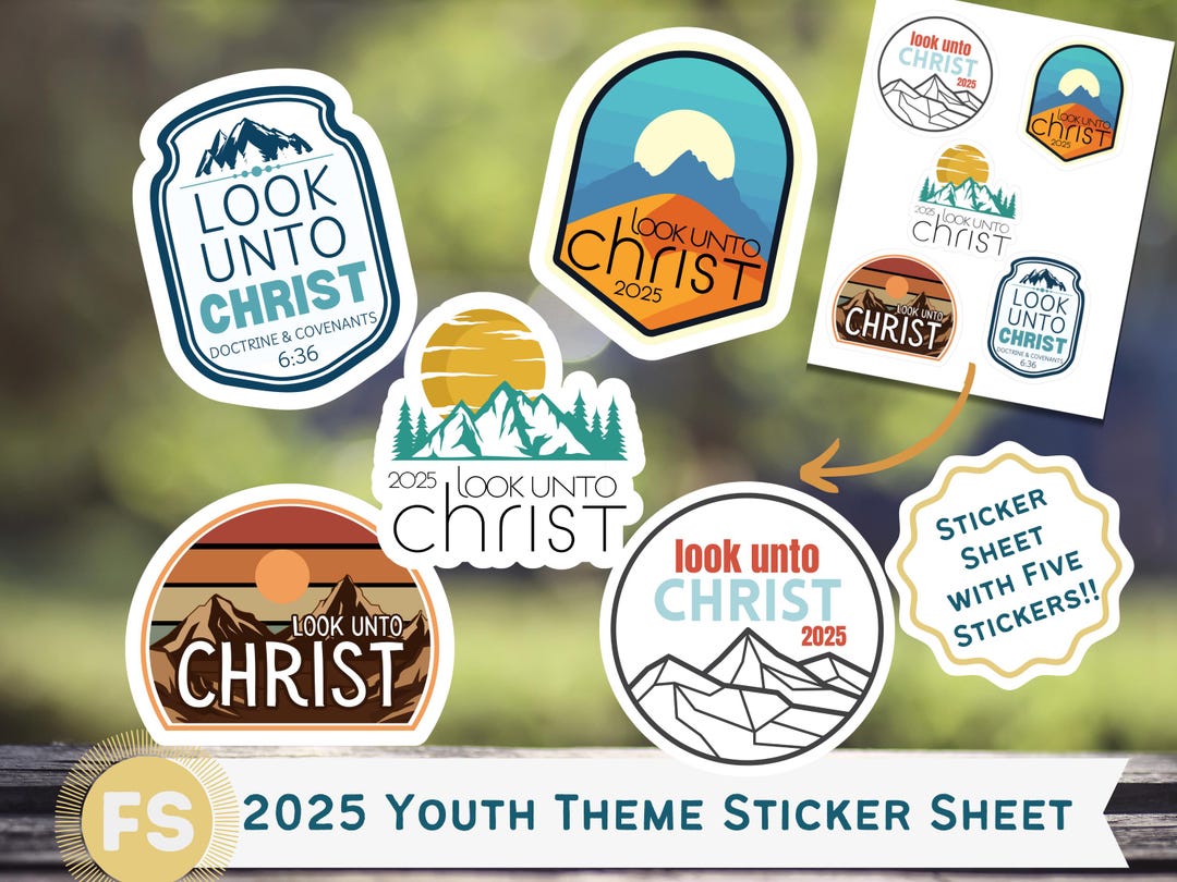 2025 LDS Youth Theme Stickers "look Unto Christ" Doctrine & Covenants 6 ...