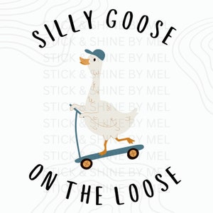 Silly Goose on the Loose SVG, Cute Goose SVG, Cute Duck Svg, Funny Svg ...