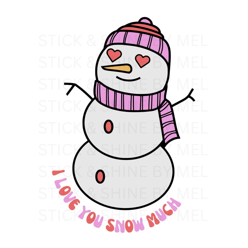 I Love You Snow Much SVG, Valentine's SVG, Love SVG, Snowman Svg, Cold ...