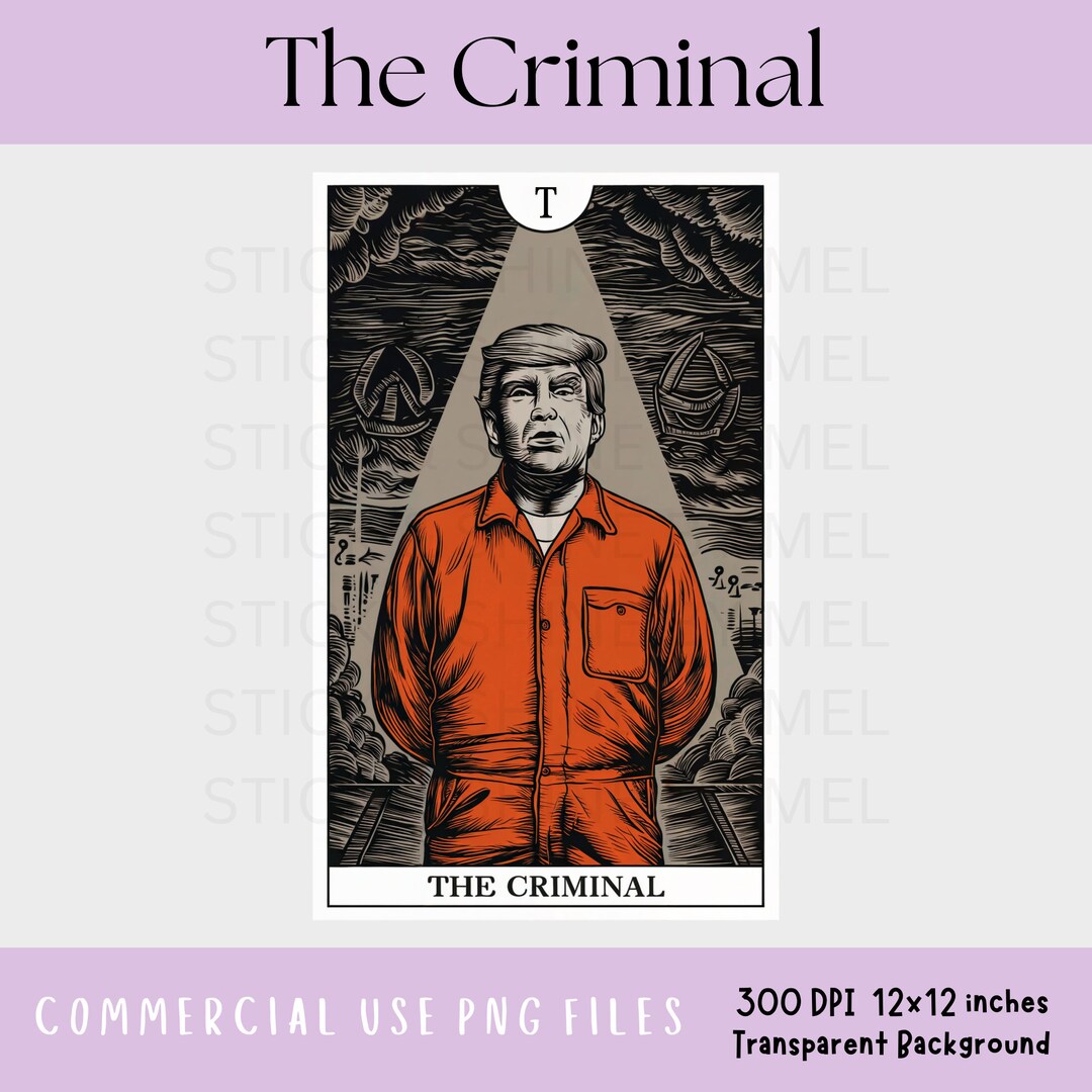 The Criminal Donald Trump Tarot Card PNG Sublimation Design File, Trump ...