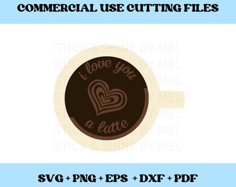 Love You a LATTE SVG/PNG Digital Download - Etsy
