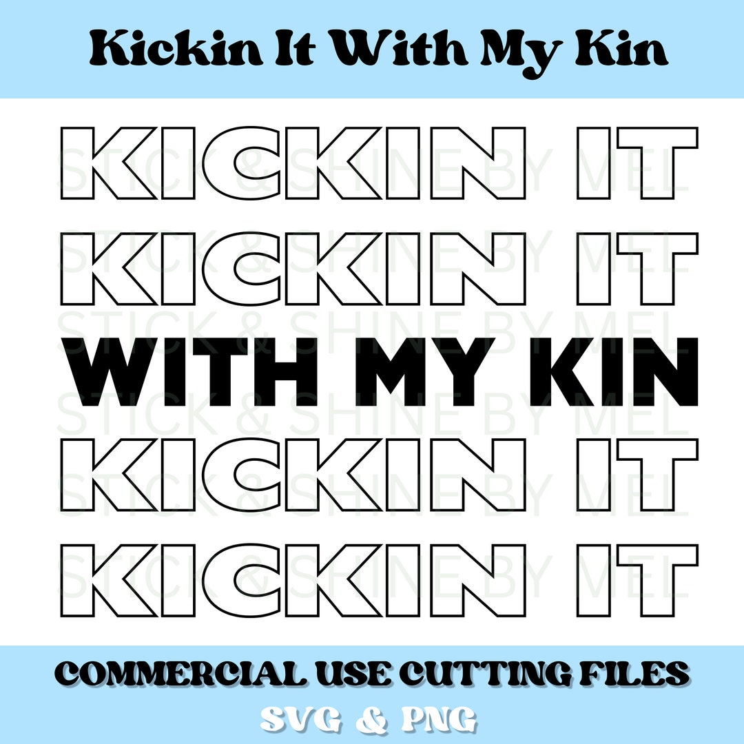 Kickin It With My Kin Family Reunion SVG File, Family Get Together SVG ...