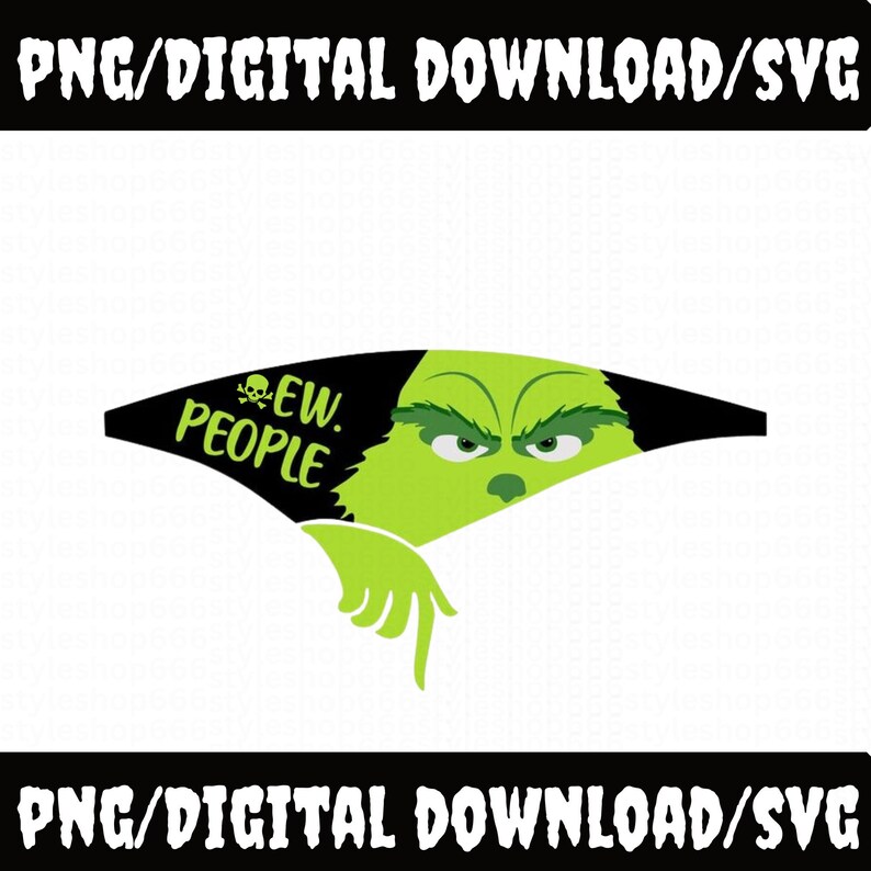 Ew People Svg Grinch Svg Cricut Digital File Silhouette - Etsy