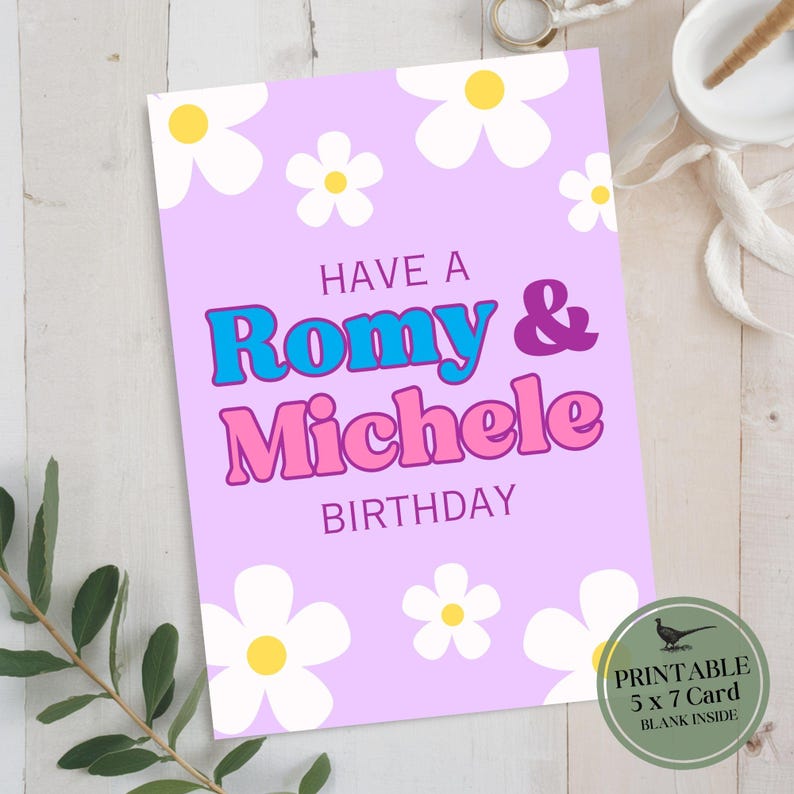 Romy & Michele Birthday Card | Printable Romy and Michele Card | Romy ...
