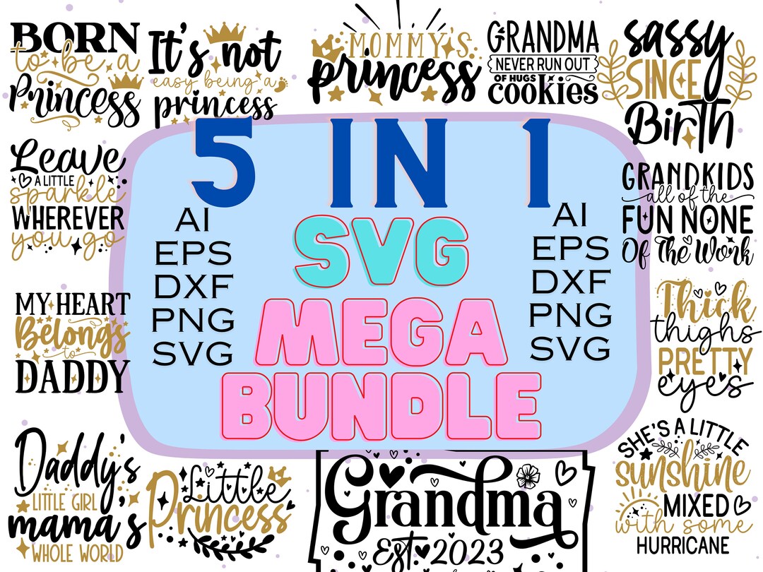 5 in 1 Mega SVG Bundle,baby Girl Svg,mother Day Svg,grandma Svg ...
