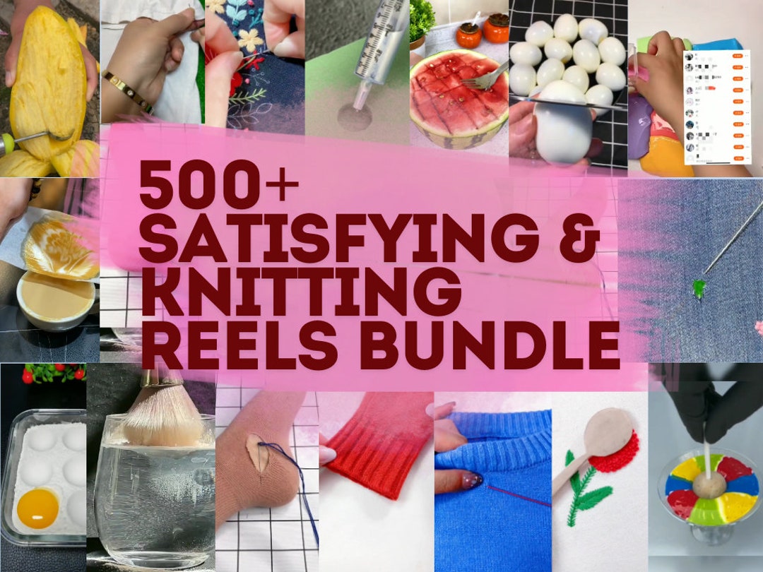 500+ Satisfying Reels Bundle,instagram Reels,reel Videos,knitting Reels ...