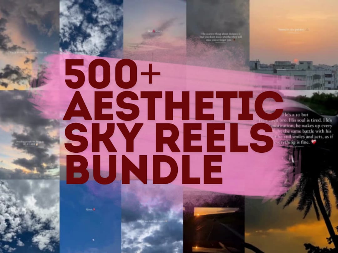 500+ Aesthetic Reels Bundle,instagram Reels,reel Videos,aesthetic Sky ...