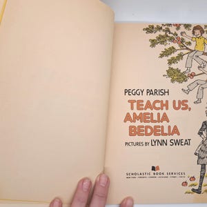 Teach Us, Amelia Bedelia - by Peggy Parish, Pictures by Lynn Sweat ...