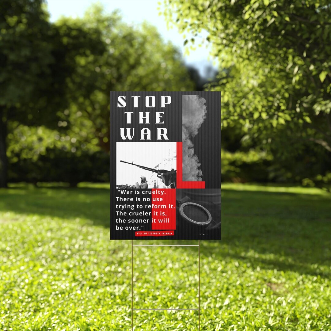 Political Protest Sign, Yard Display for Awareness, Stop the War Yard ...
