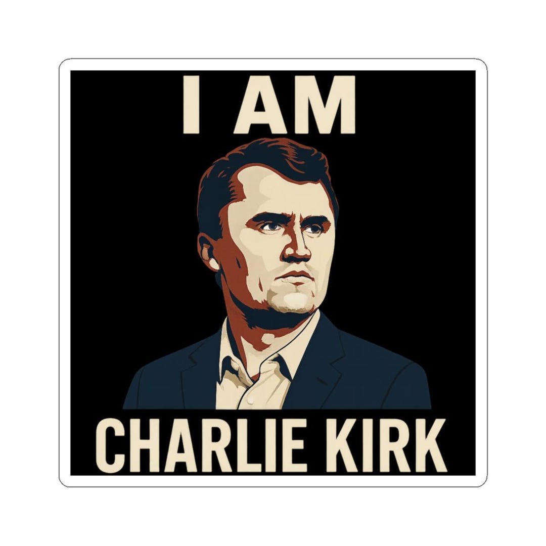 I Am Charlie Kirk Sticker | Funny Conservative Meme Vinyl Decal ...