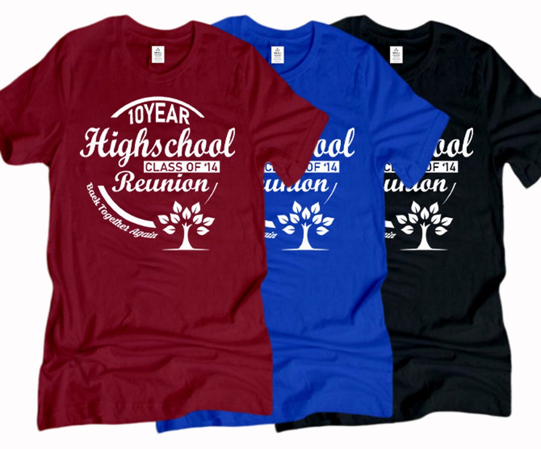 10 Year Class Reunion Shirts, High School Reunion Shirts, Reunion Shirt ...