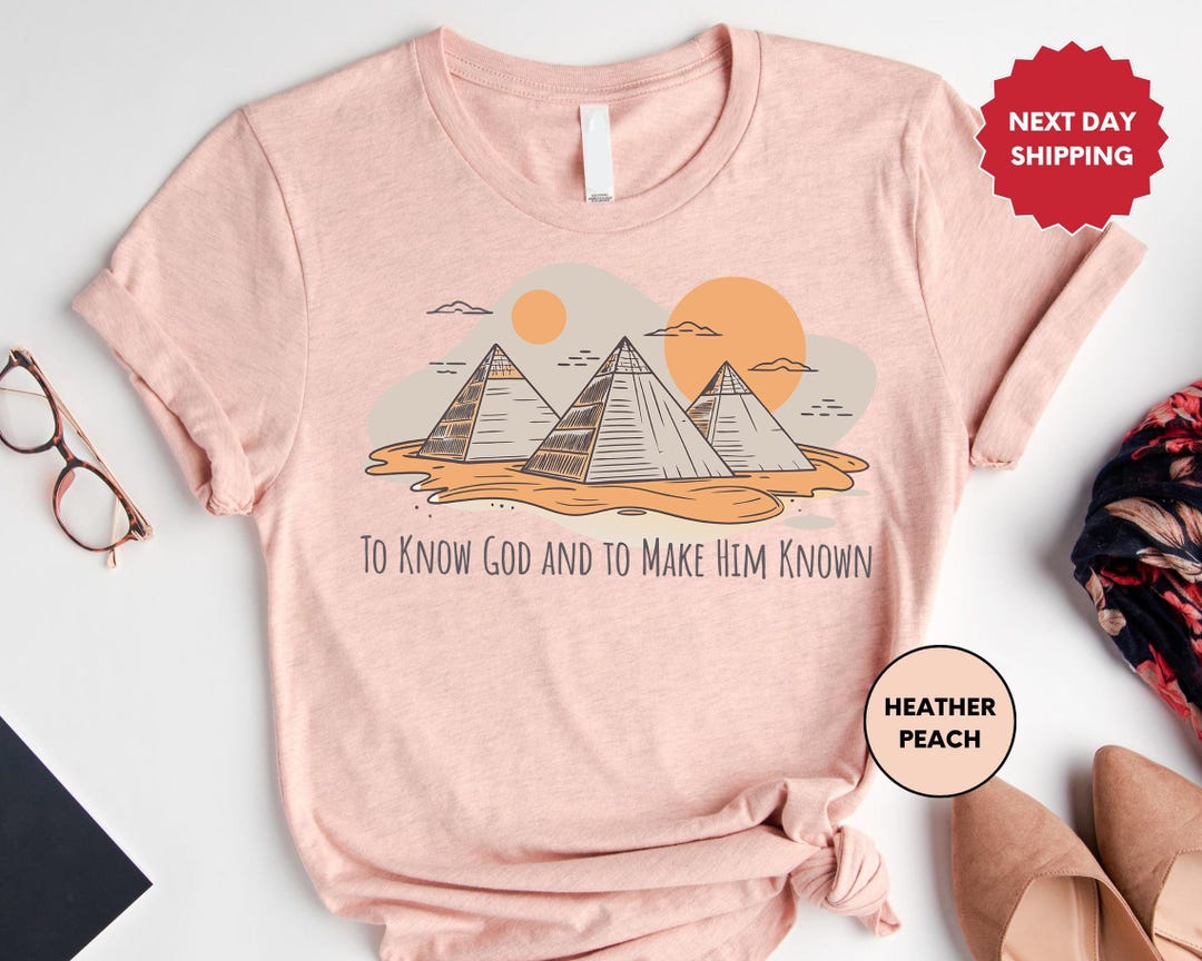 To Know God and Make Him Known Pyramids Shirt, Tutor Shirt, Homeschool ...