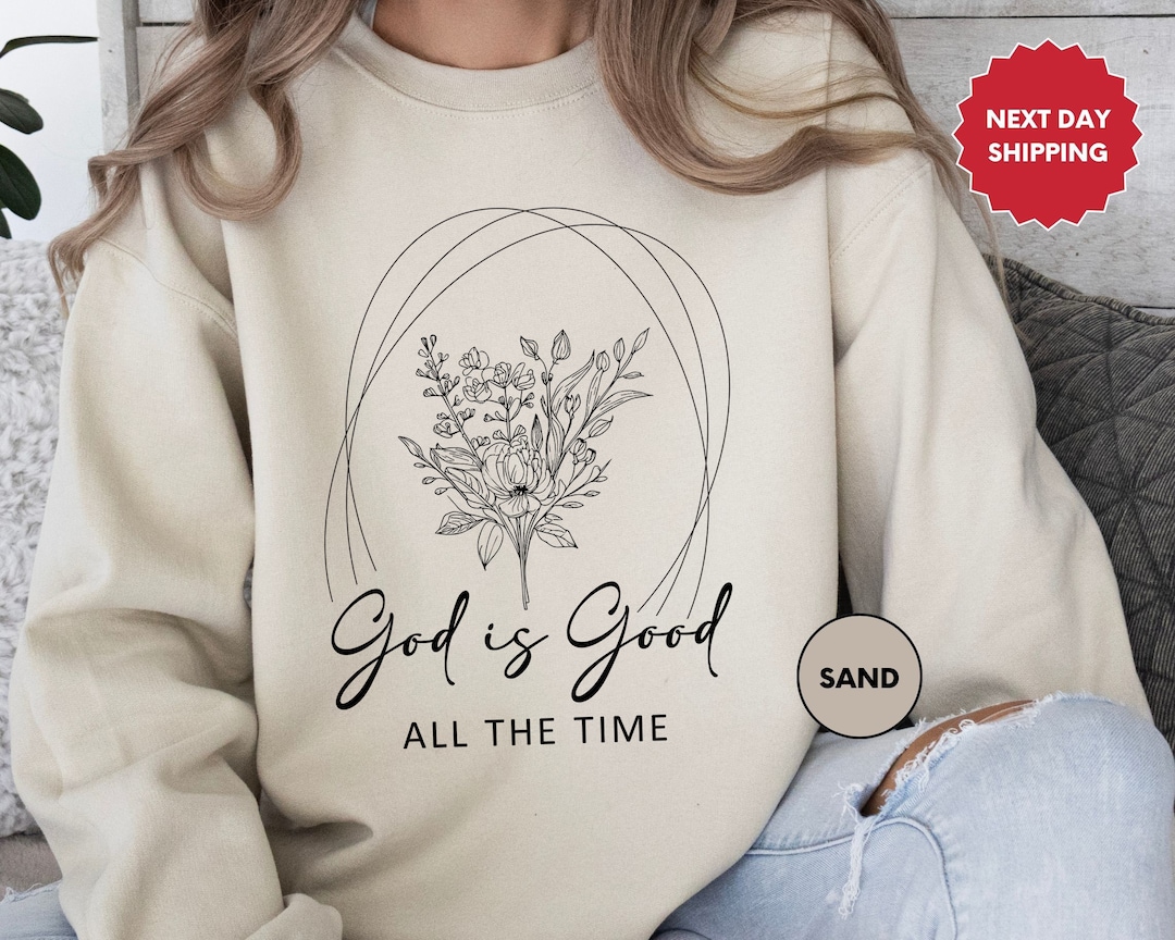 God is Good Sweatshirt, Jesus is King Sweatshirt, Christian Based ...